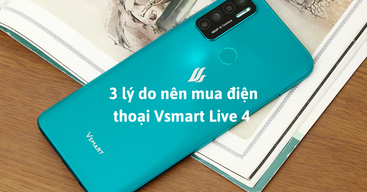 Đánh giá hiệu năng Vsmart Live 4: Vừa vặn cho nhu cầu cơ bản ...