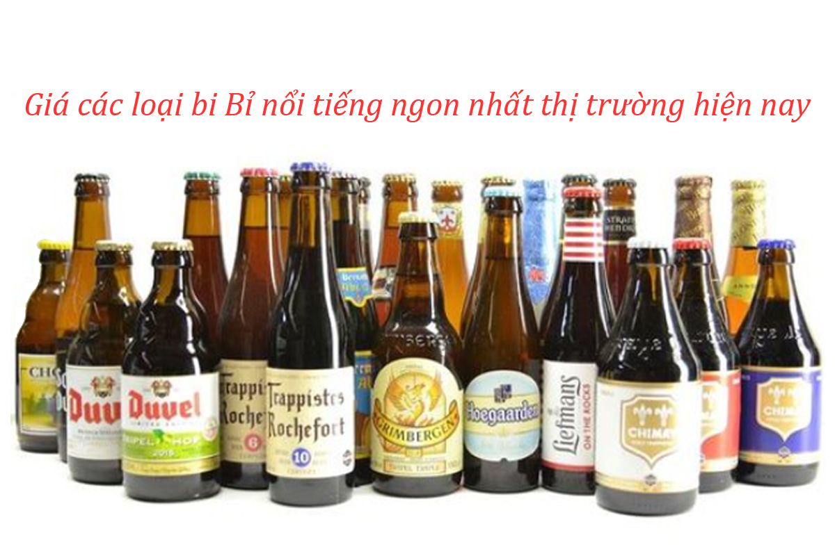 Top 17 loại bia ngon nhất hiện nay uống sảng khoái đã khát vị thơm lạ ...